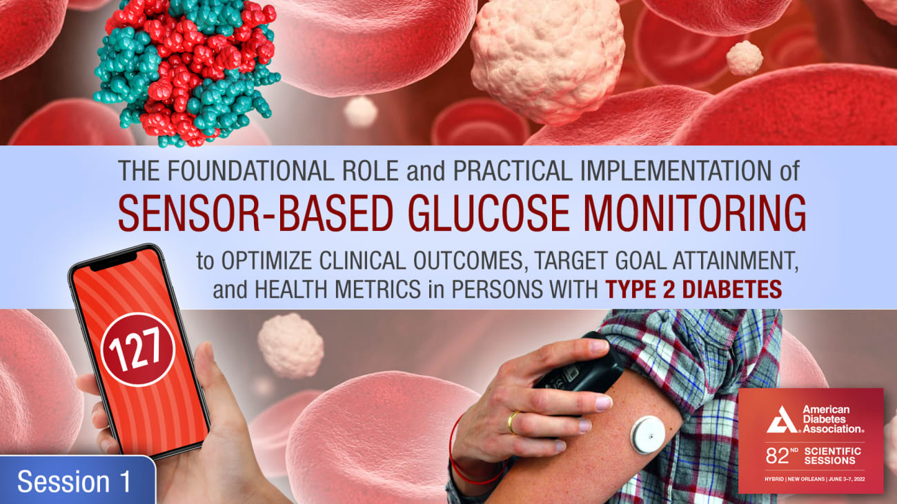 The Foundational Role of Sensor-Based CGM for Managing Type 2 Diabetes ... The Foundational Role of Sensor-Based CGM for Managing Type 2 Diabetes ...