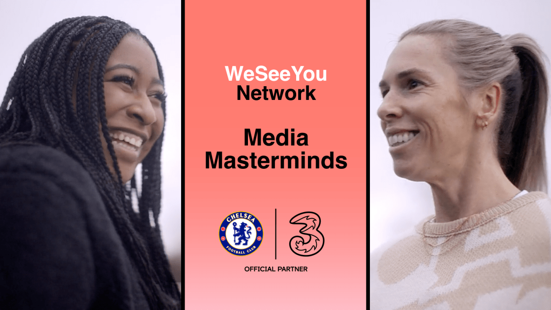 Media Masterminds | Three #WeSeeYou Network | Video | Official Site | Chelsea Football Club