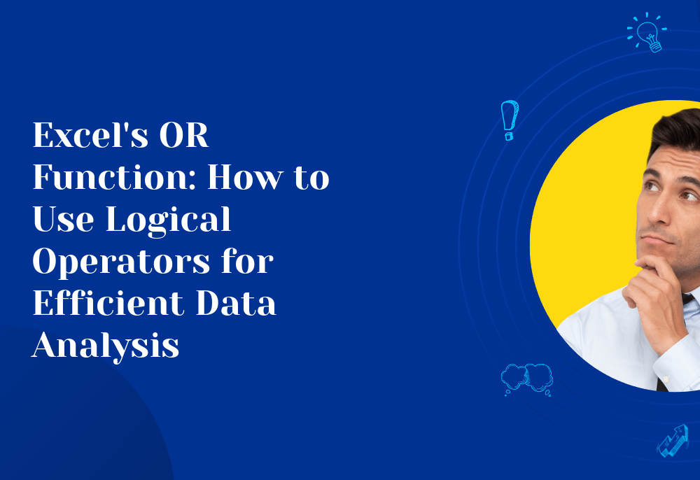 Excels Or Function How To Use Logical Operators For Efficient Data