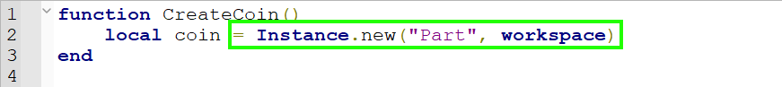 local coin = Instance.new("Part", workspace)