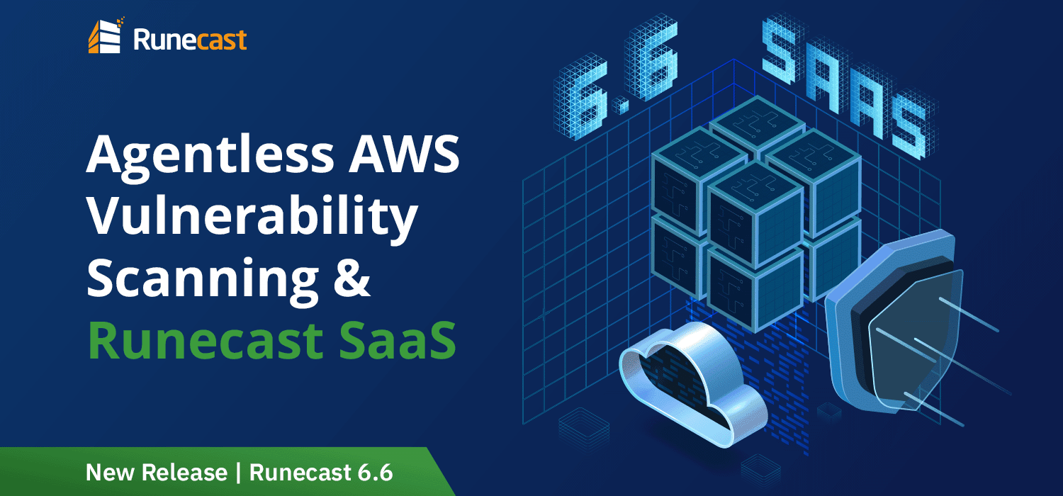 Introducing Agentless Aws Vulnerability Scanning With New Runecast Saas Cybersecurity Dive