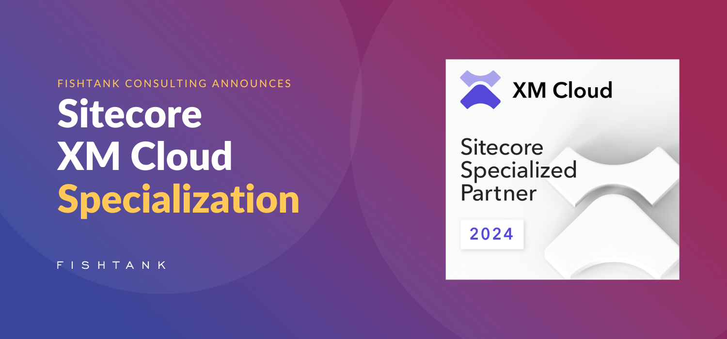 Fishtank Consulting Recognized as Sitecore Specialized Partner in ... Fishtank Consulting Recognized as Sitecore Specialized Partner in ...