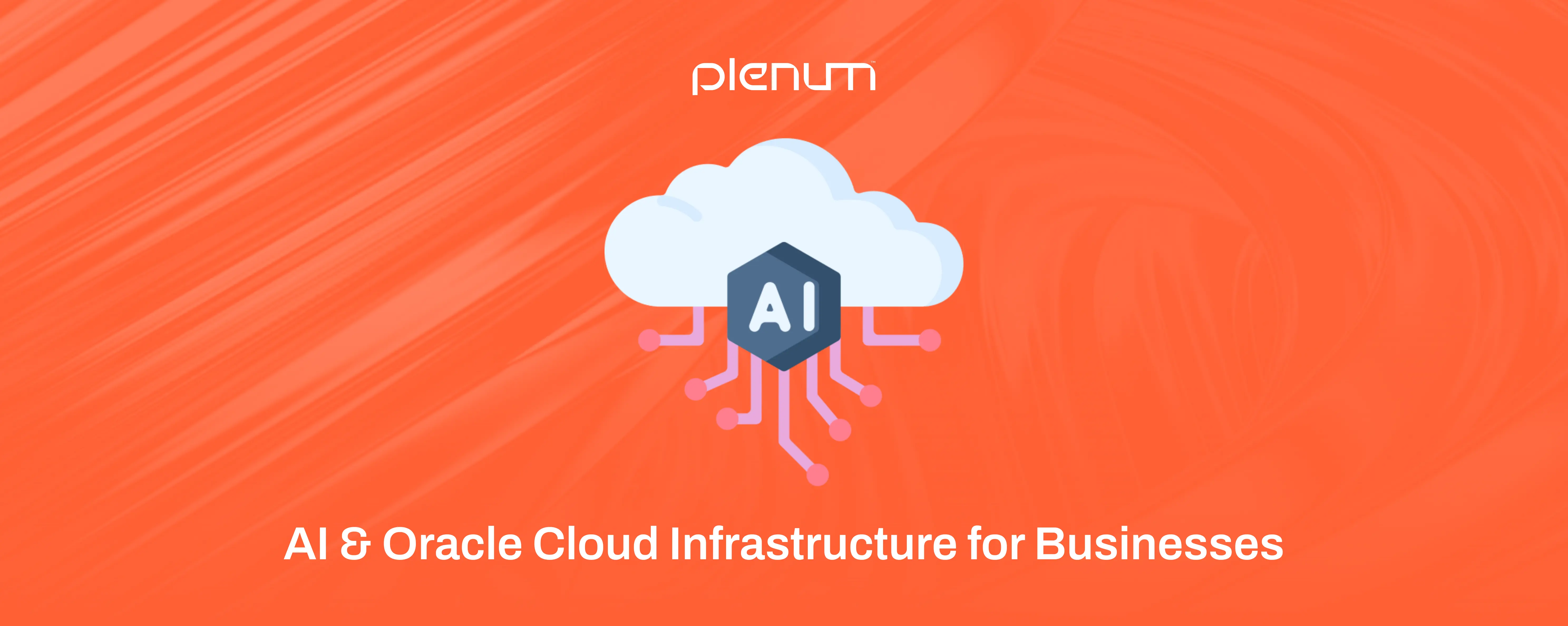 How AI Revolutionizes Oracle Cloud Infrastructure for Businesses