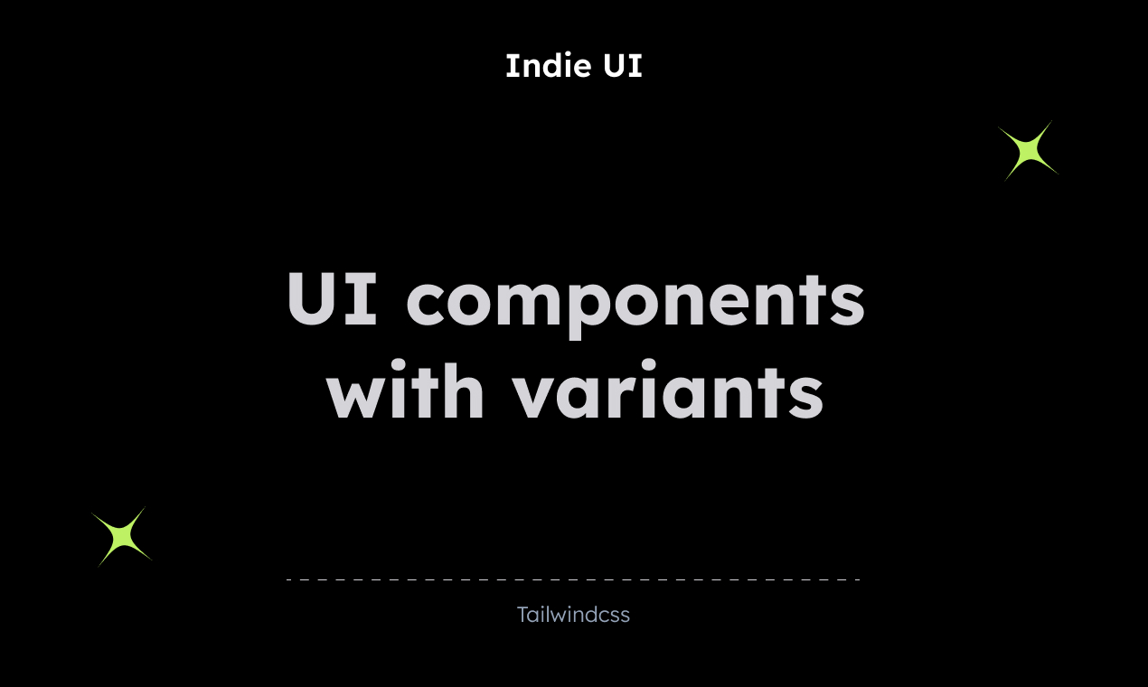 Indie UI - UI components with variants | Resource.fyi