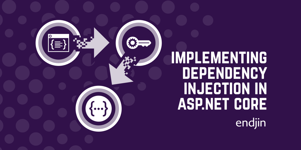 Implementing Dependency Injection In ASP NET Core