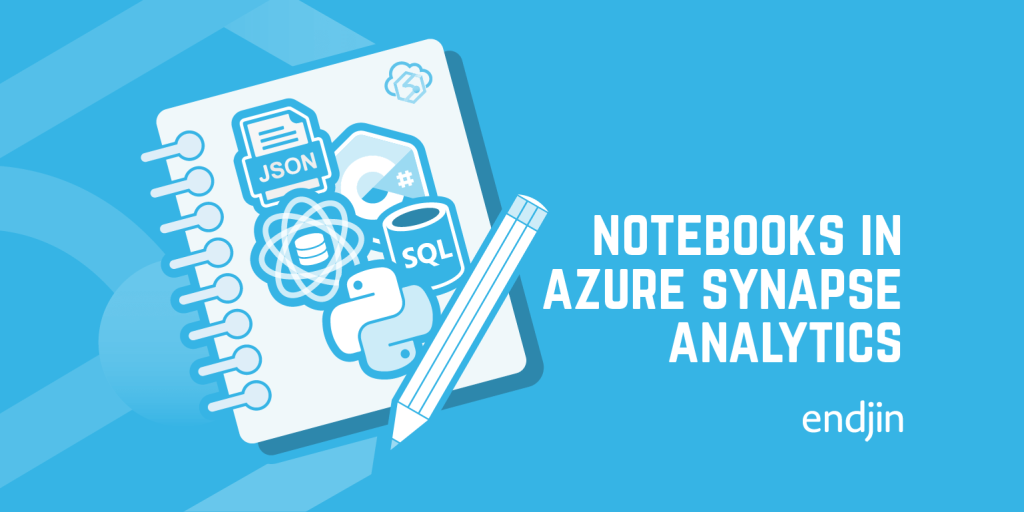 Notebooks In Azure Synapse Analytics Endjin Azure Data Analytics