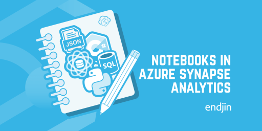 Notebooks In Azure Synapse Analytics Endjin Azure Data Analytics