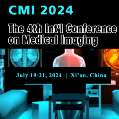 CMI 2024:The 4th Int'l Conference on Medical Imaging