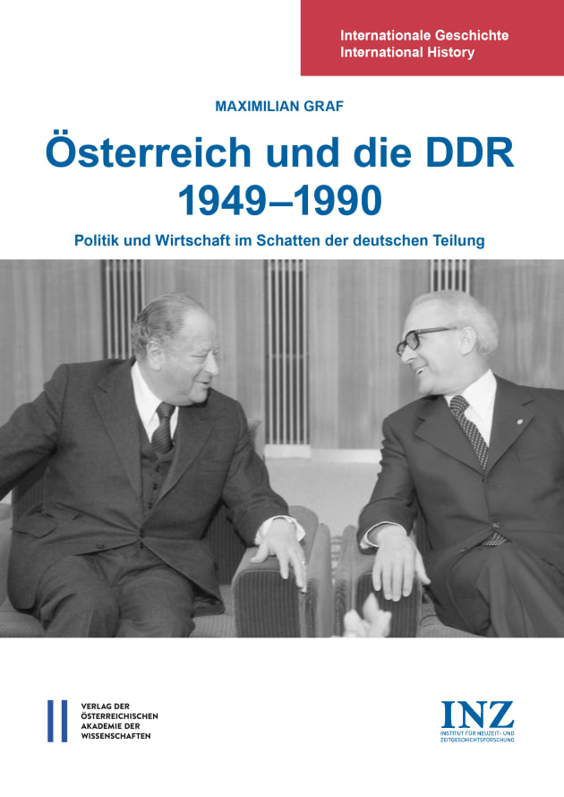 Österreich und die DDR 1949‒1990. Politik und Wirtschaft im Schatten der deutschen Teilung | 978 ...