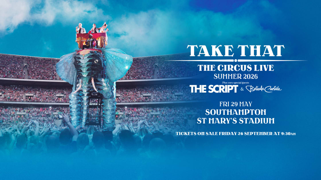 Take That to kick off iconic The Circus Live tour at St Mary’s Stadium | Southampton FC Official ...