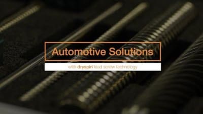 dryspin® Lead Screw Technology for the Automotive Industry - Tech Briefs