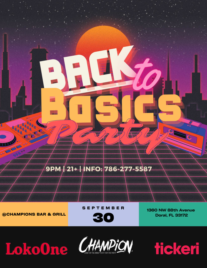 BACK TO BASICS PARTY Tickets | Boletos - Champions Florida Sport Bar & Complex, Doral | 2023-09 ...