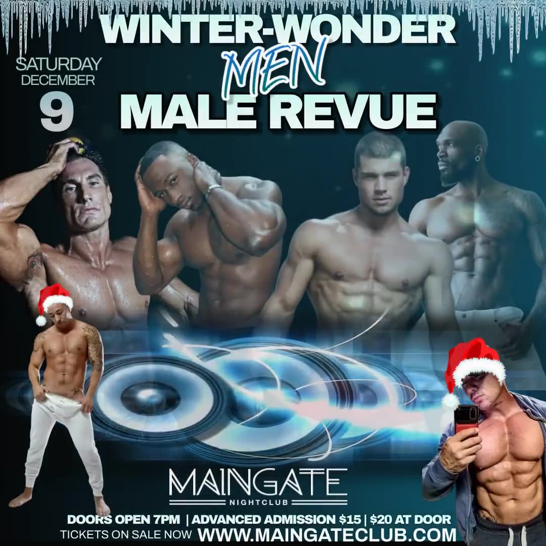 ALL MALE REVUE "Winter Wonder Men" Tickets | Boletos - MainGate Nightclub, Allentown | 2023-12 ...
