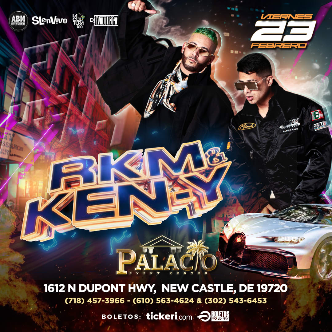 RKM & KEN-Y ! EN CONCIERTO Tickets | Boletos - Palacio Event Center, New Castle | 2024-02-23 ...