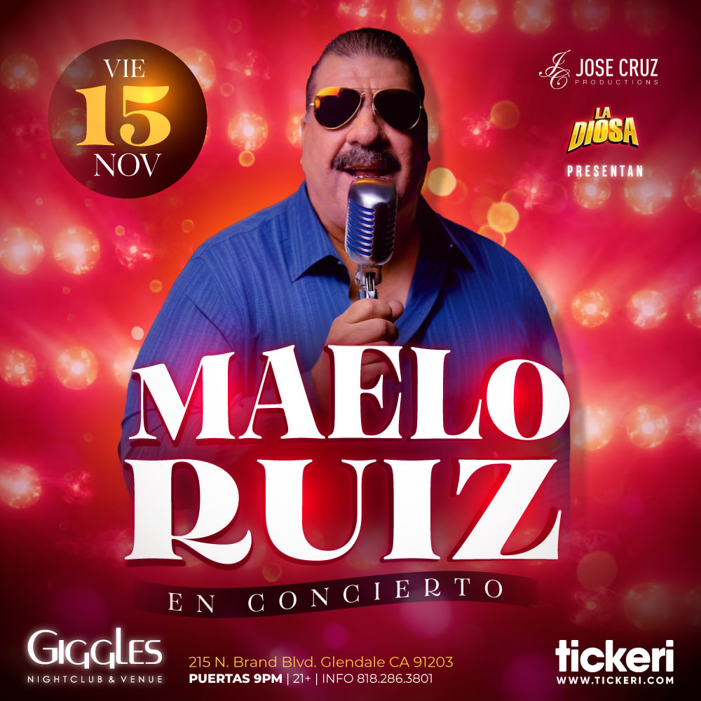 MAELO RUIZ EN LOS ANGELES Tickets | Boletos - Giggles Night Club, Glendale | 2024-11-15 ...