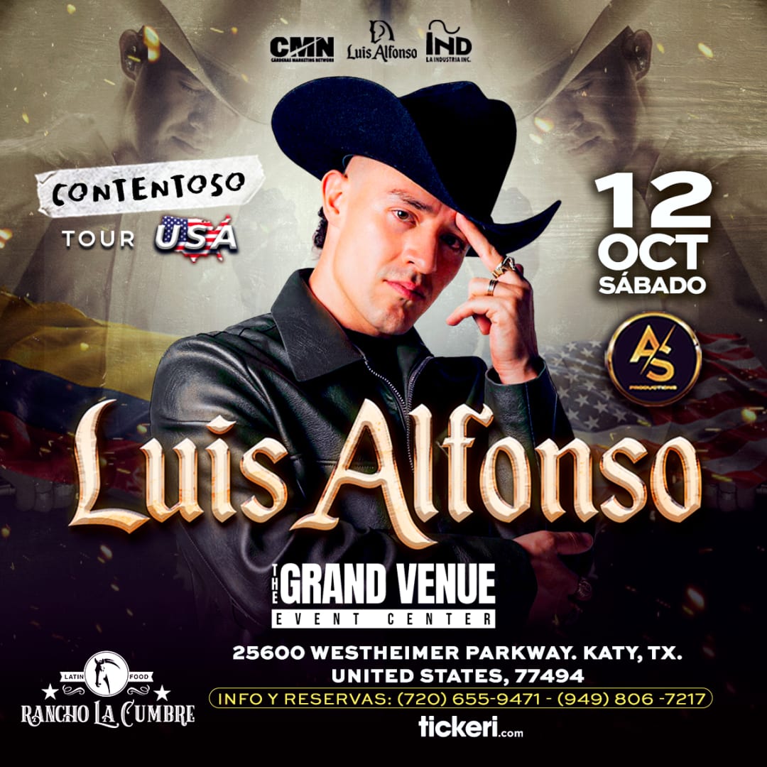 LUIS ALFONSO “Contentoso tour 2024 ” en HOUSTON TX !! Tickets | Boletos - The Grand Venue Event ...