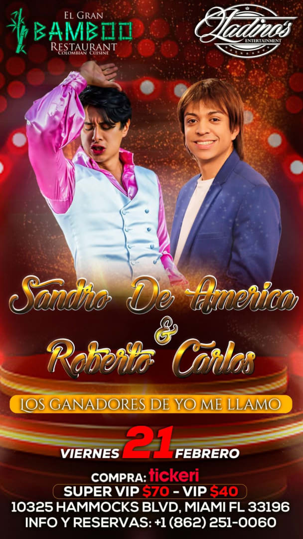 SANDRO DE AMERICA & ROBERTO CARLOS (GANADORES DE YO ME LLAMO) Tickets | Boletos - GRAN BAMBOO ...