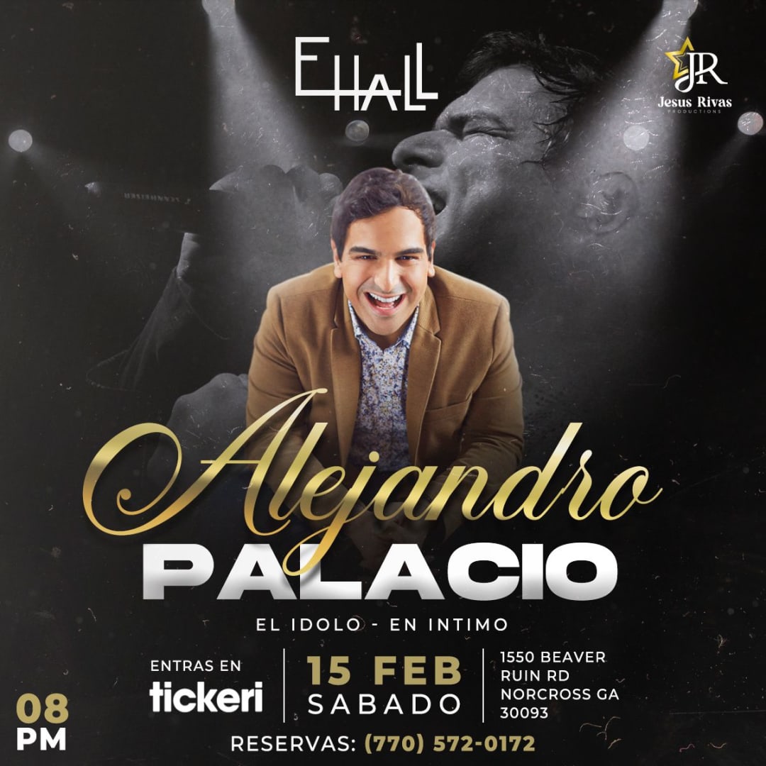 ALEJANDRO PALACIO EN CONCIERTO! Tickets | Boletos - Ehall Atlanta, Norcross | 2025-02-15 ...