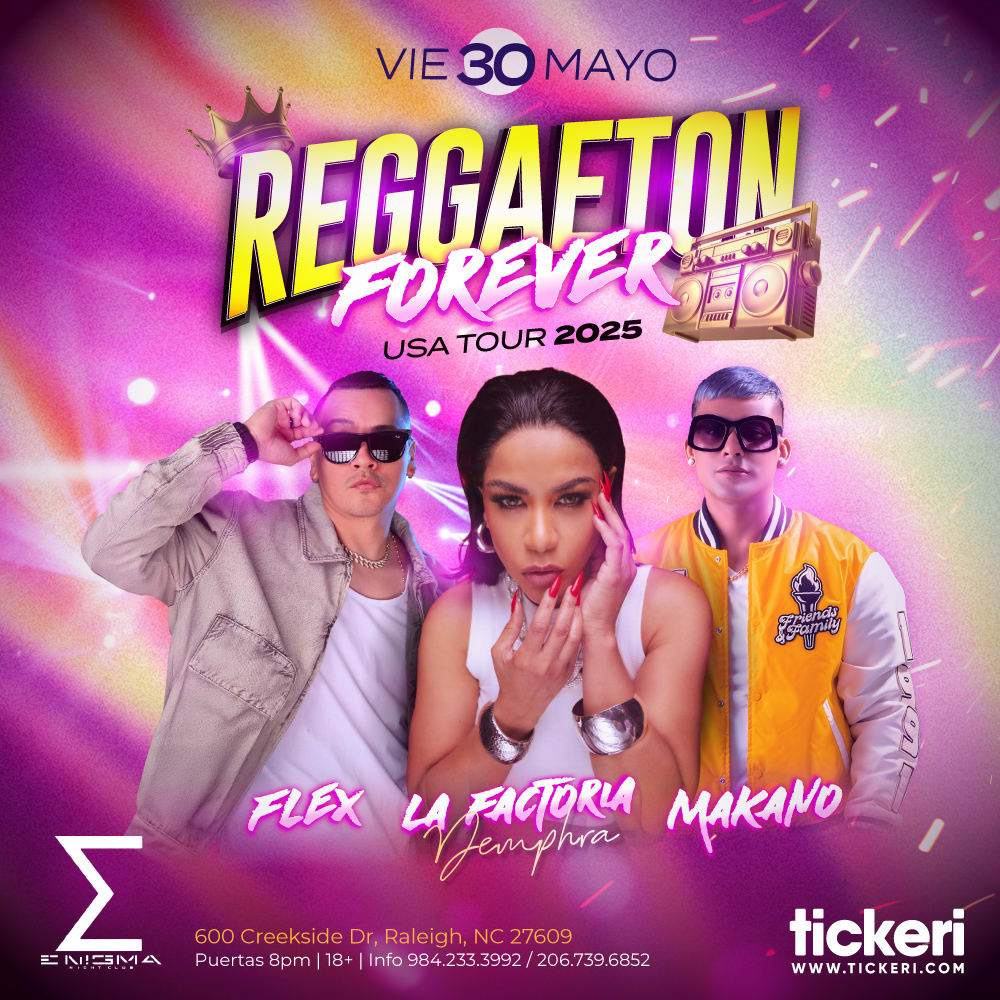 FLEX, LA FACTORIA Y MAKANO EN VIVO EN RALEIGH Tickets | Boletos - Enigma Night Club, Raleigh ...