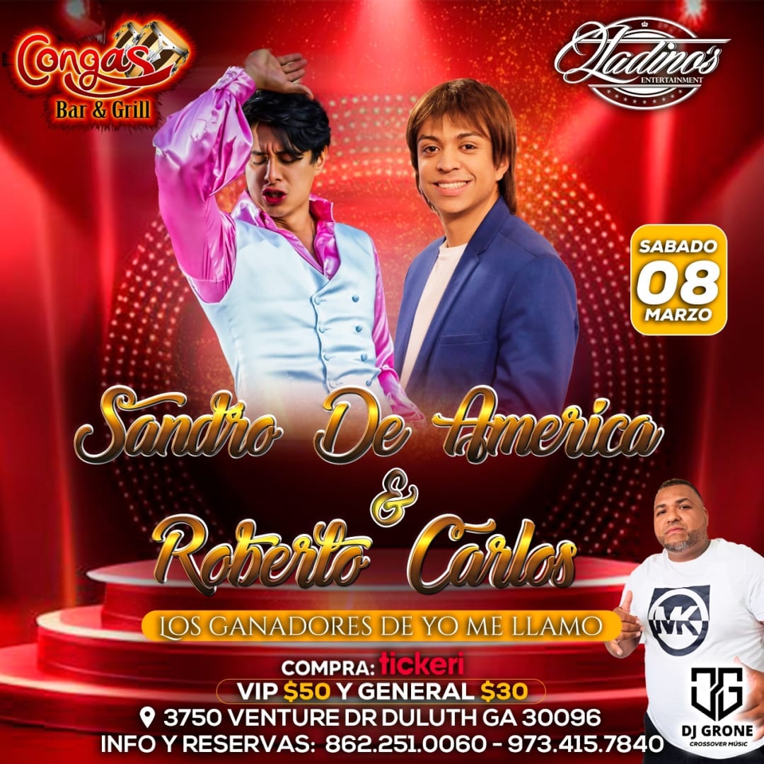 SANDRO & ROBERTO CARLOS (Los ganadores de yo me llamo) Tickets | Boletos - Congas Bar & Grill ...