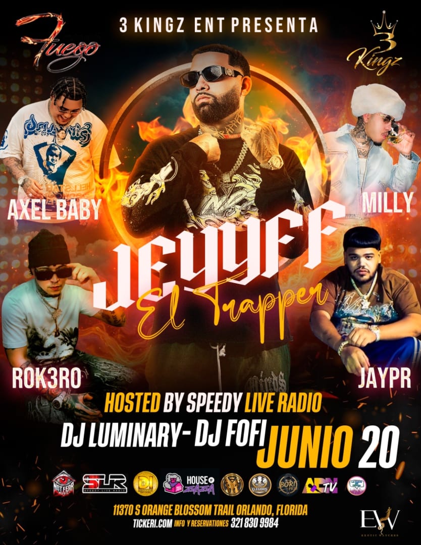 JEYYFF EL TRAPPER Y INVITADOS Tickets | Boletos - Fuego Night Club, Orlando | 2025-06-20 ...