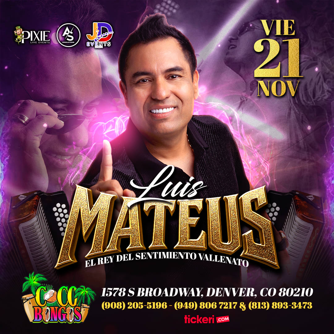 LUIS MATEUS EL REY DEL SENTIMIENTO VALLENATO EN CONCIERTO!!! DENVER,CO Tickets | Boletos - Coco ...