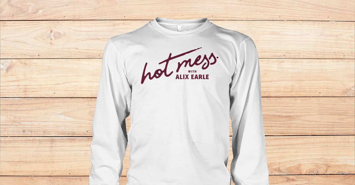 Alix Earle Hot Mess Merch Viralstyle