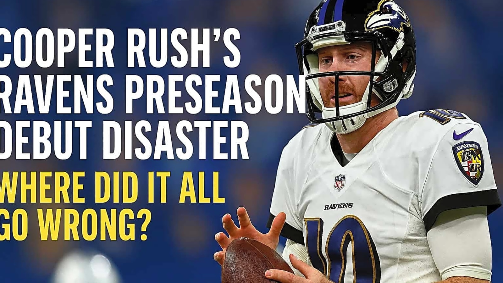 Cooper Rush’s Preseason Debacle with the Ravens – Where Did It All Go Wrong? | Yardbarker