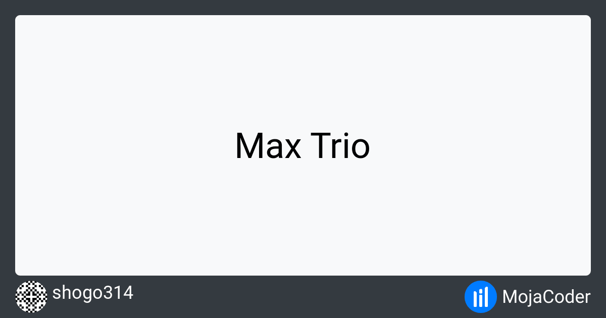 Max Trio | MojaCoder