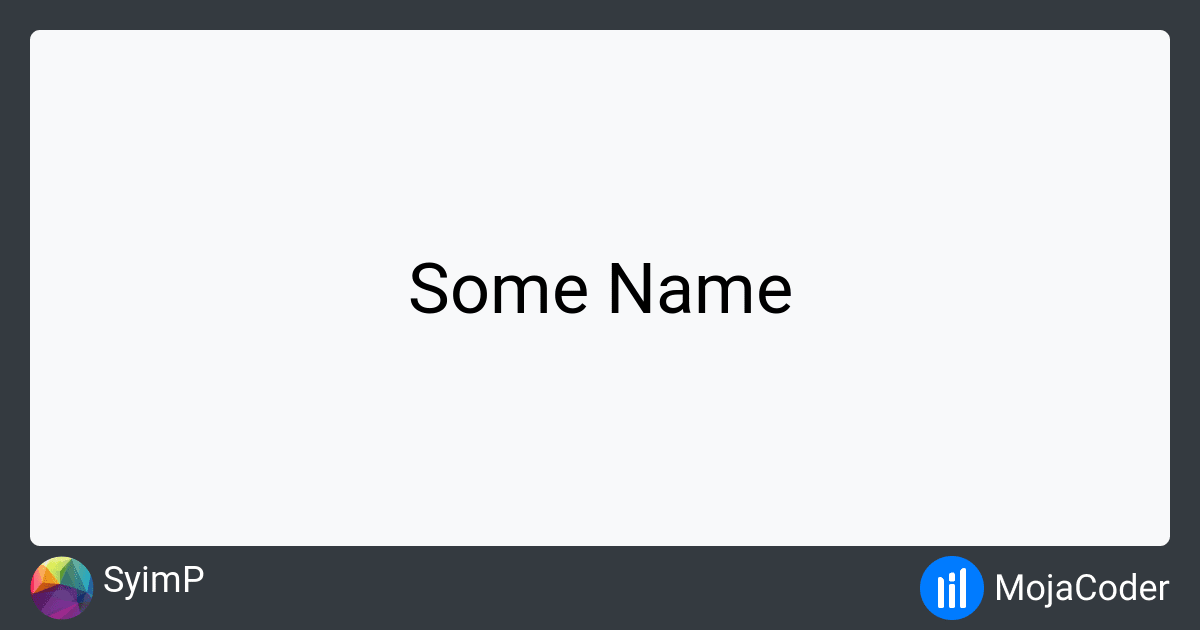 Some Name | MojaCoder