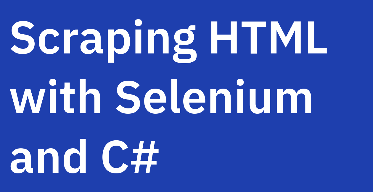 Scraping HTML with Selenium and C#