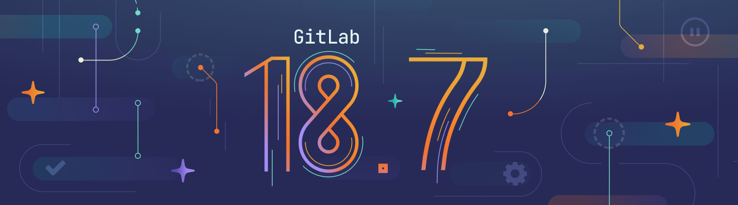 GitLab 18.7リリース