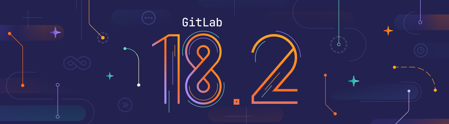 GitLab 18.2 リリース