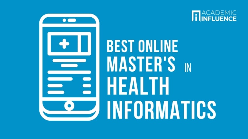 Best Online Master’s in Health Informatics | Academic Influence