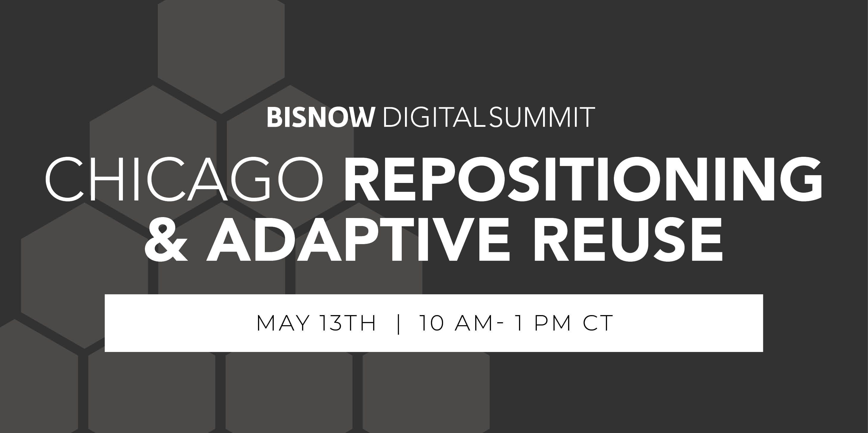 Chicago Repositioning & Adaptive Reuse, Thu, May 13th, 2021 @ 10:00 AM ...