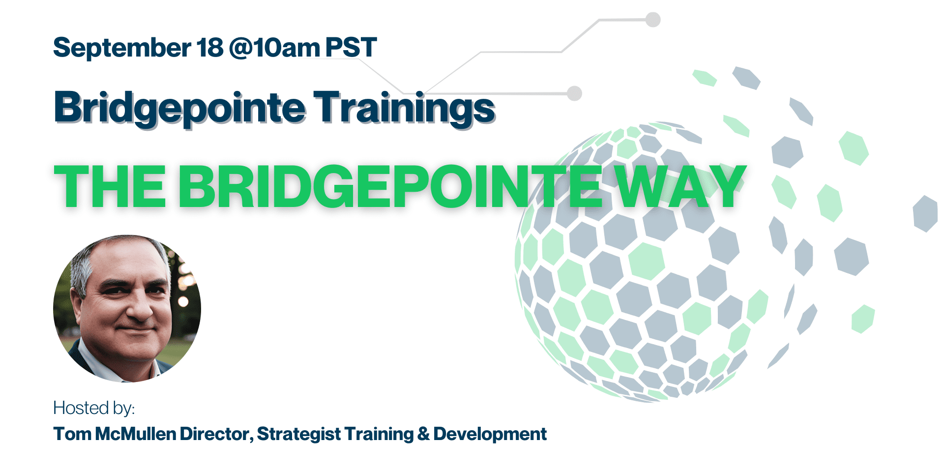 Bridgepointe Training: The Bridgepointe Way, Thu, Sep 18th, 2025 @ 12: ...