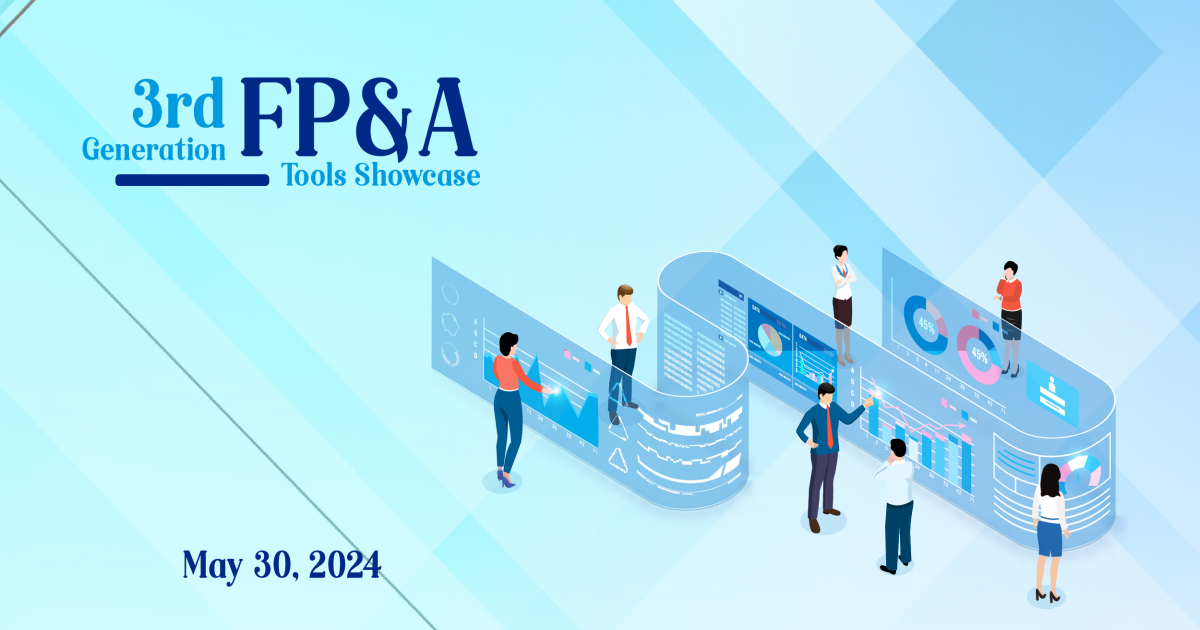 The 2nd Annual 3rd Generation FP&A Tools Showcase, Thu, May 30th, 2024 @ 8:30 AM Accelevents