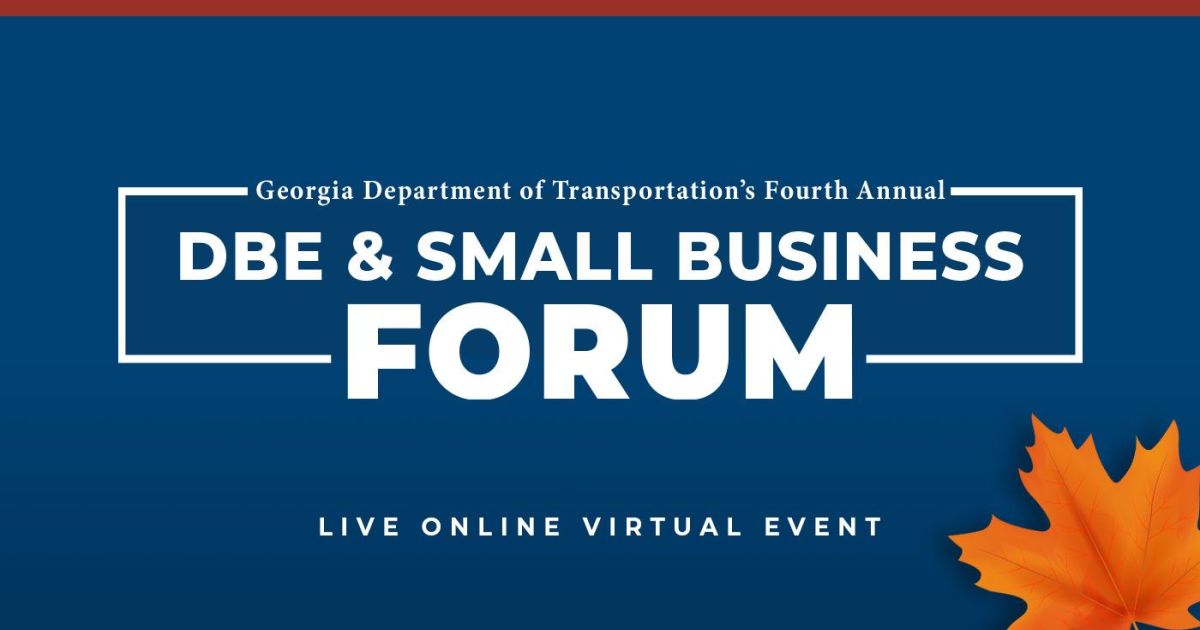 GDOT 4th Annual DBE & Small Business Forum, Wed, Nov 10th, 2021 @ 9:00 ...