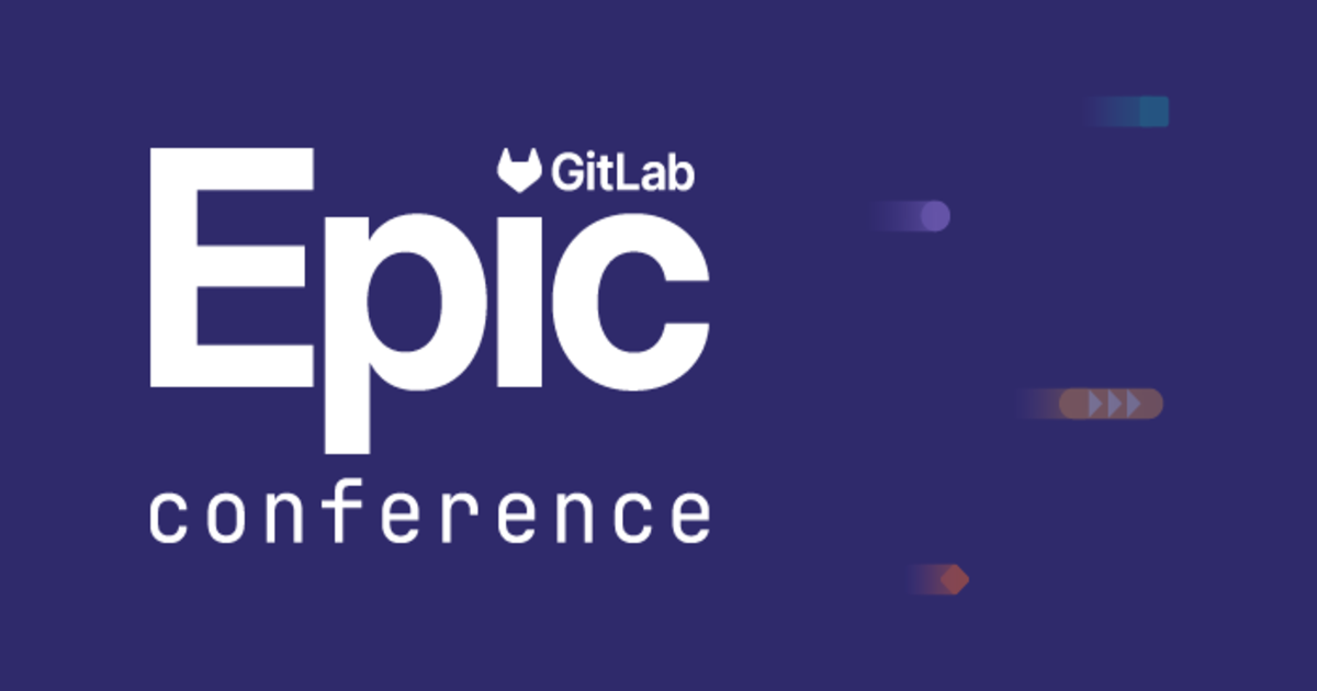 GitLab Epic Conference Paris, Thu, Nov 13th, 2025 @ 8:00 AM gitlab
