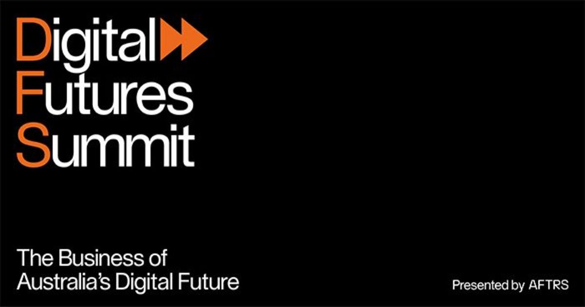 Digital Futures Summit: The Business of Australia's Digital Future, Thu ...