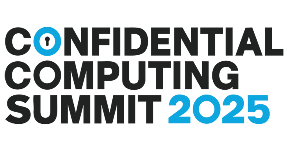 Confidential Computing Summit, Mon, Jun 16th, 2025 @ 12:00 PM ...