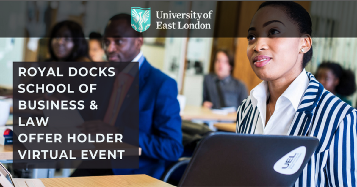 Royal Docks School of Business & Law Offer Holders Virtual Event July ...