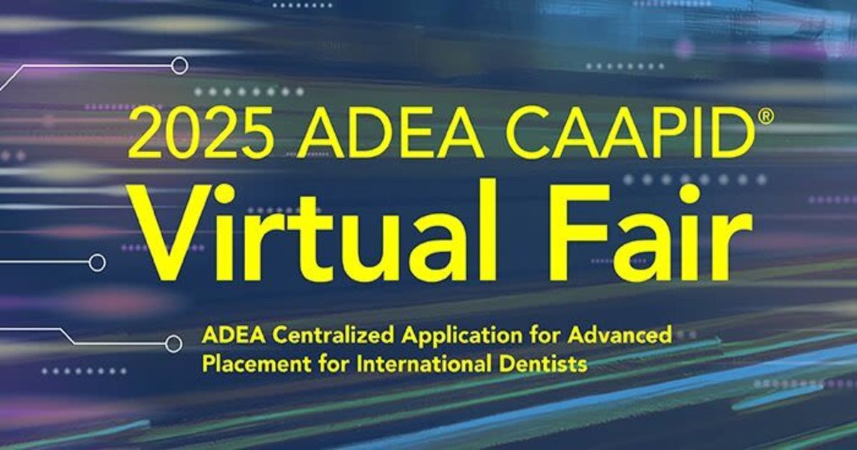 2025 ADEA CAAPID Virtual Fair, Tue, Nov 18th, 2025 @ 3:00 PM American Dental Education Association