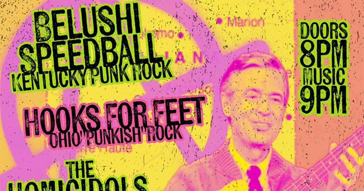 Belushi Speedball, Bingo Boys, Hooks for Feet, Homicidols, Fri, Jul ...