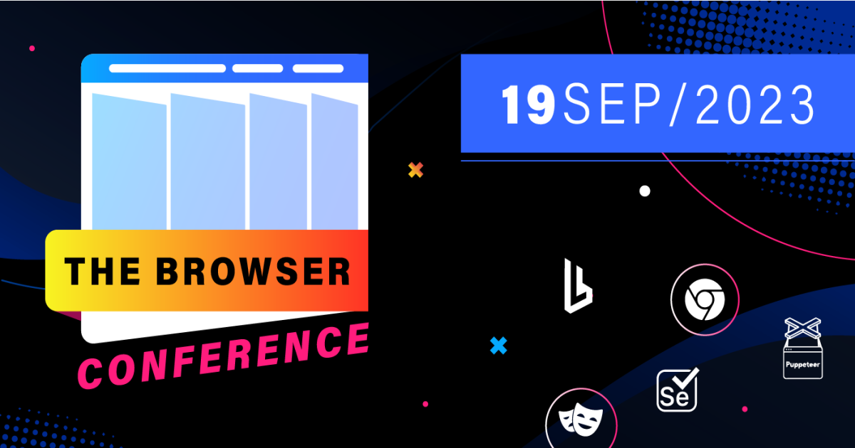 The Browser Conference 23, Tue, Sep 19th, 2023 @ 10:00 AM Accelevents