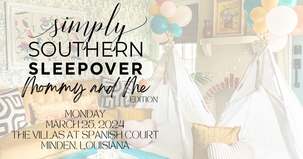 Simply Southern Sleepover Mommy and Me Edition March 25, Mon, Mar 25th ...