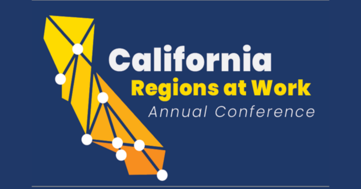 2nd Annual California Regions at Work Conference, Tue, Sep 24th, 2024 ...