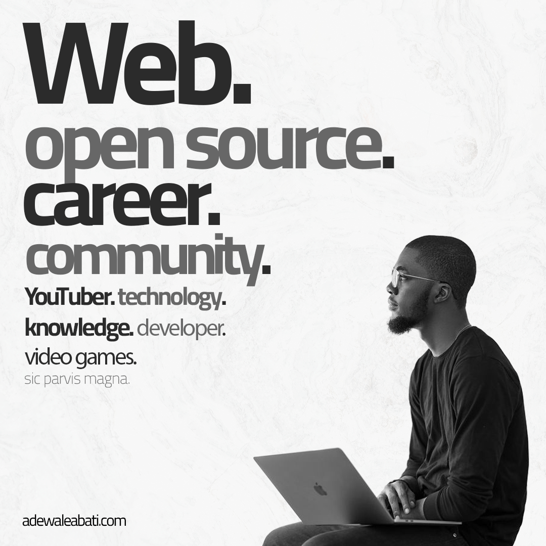 Adewale Abati - Web Engineer & Developer Advocate