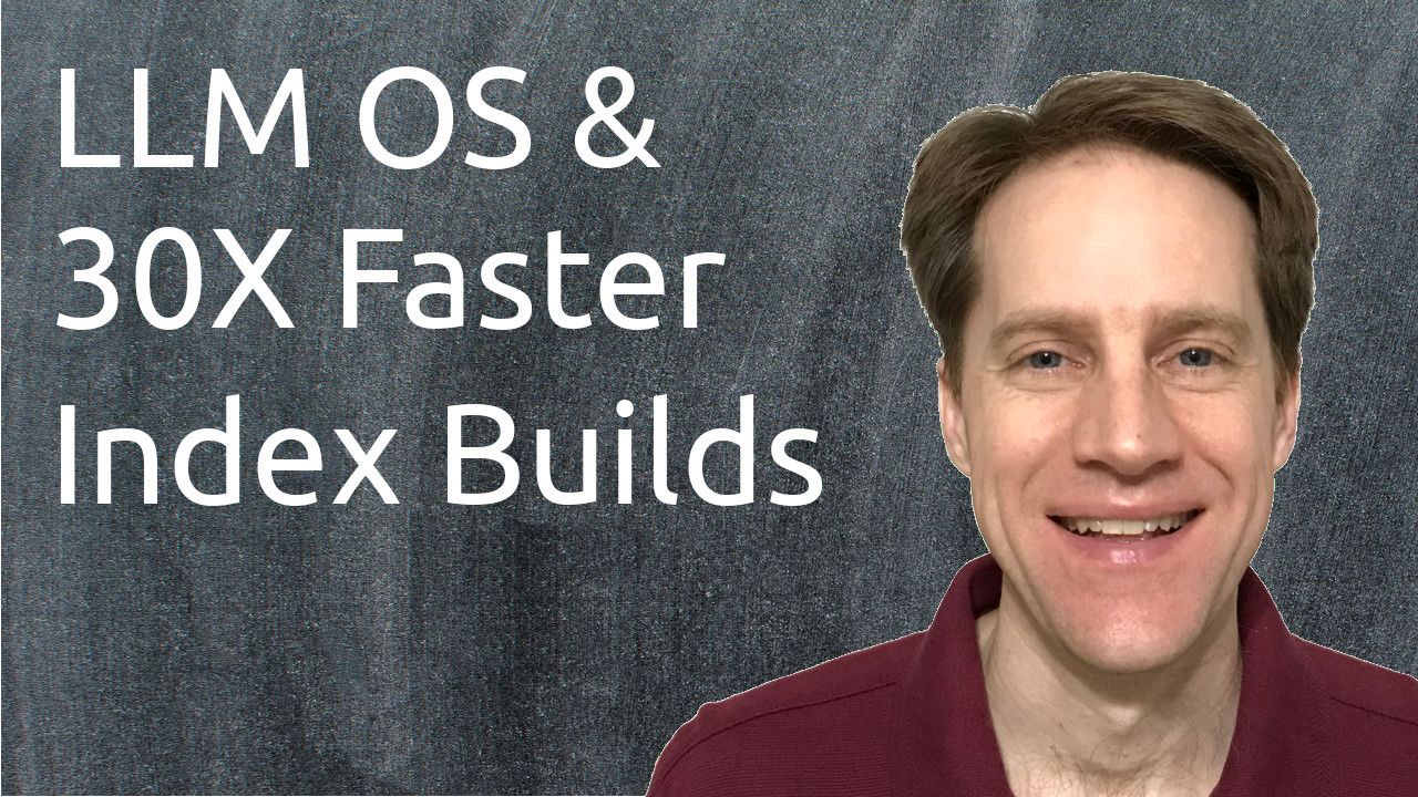 Postgres Llm Os And 30 Times Faster Index Builds Scaling Postgres 301 5885