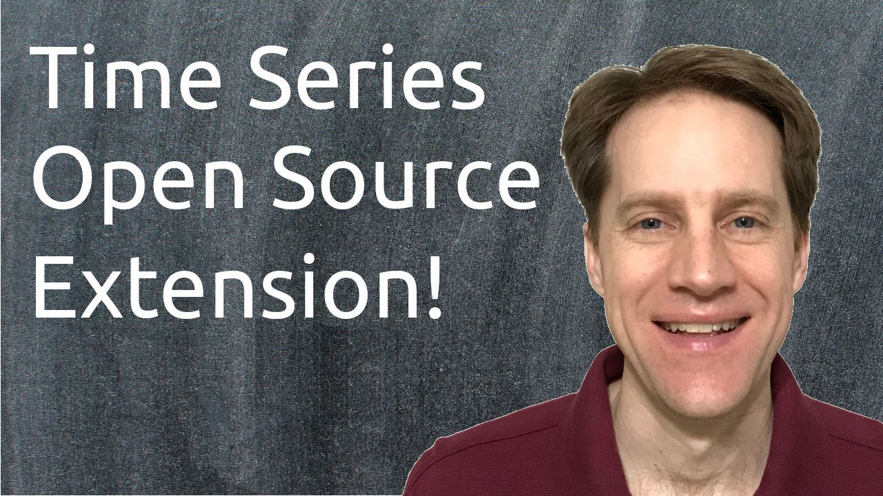 Time Series Open Source Extension Scaling Postgres 317
